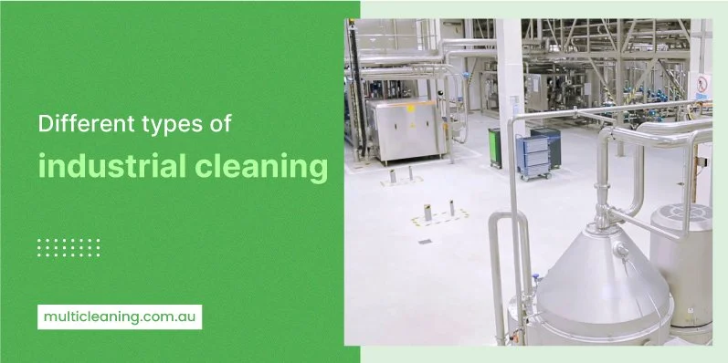 What Are the Different Types of Industrial Cleaning?
