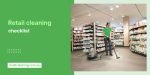 Retail Cleaning Checklist For Retail Store