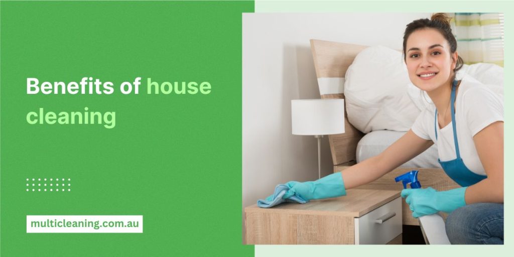 Benefits Of House Cleaning: Healthy And Organized Home