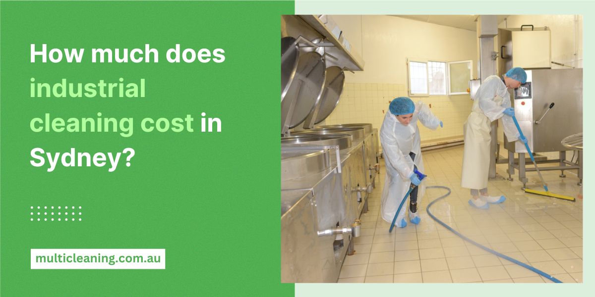 Industrial Cleaning Sydney: Safe & Hygienic Workplaces | Multi Cleaning