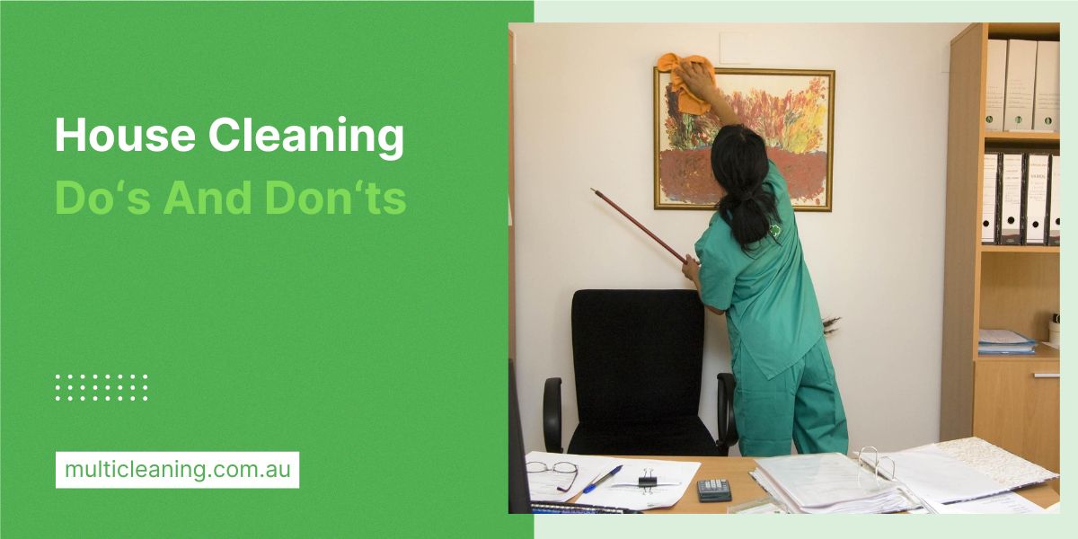House Cleaning Do's And Don'ts | Multi Cleaning
