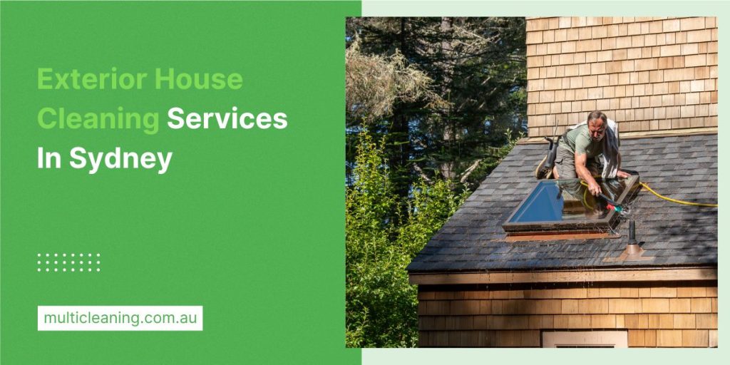 Exterior House Cleaning | Outside House Cleaning Sydney
