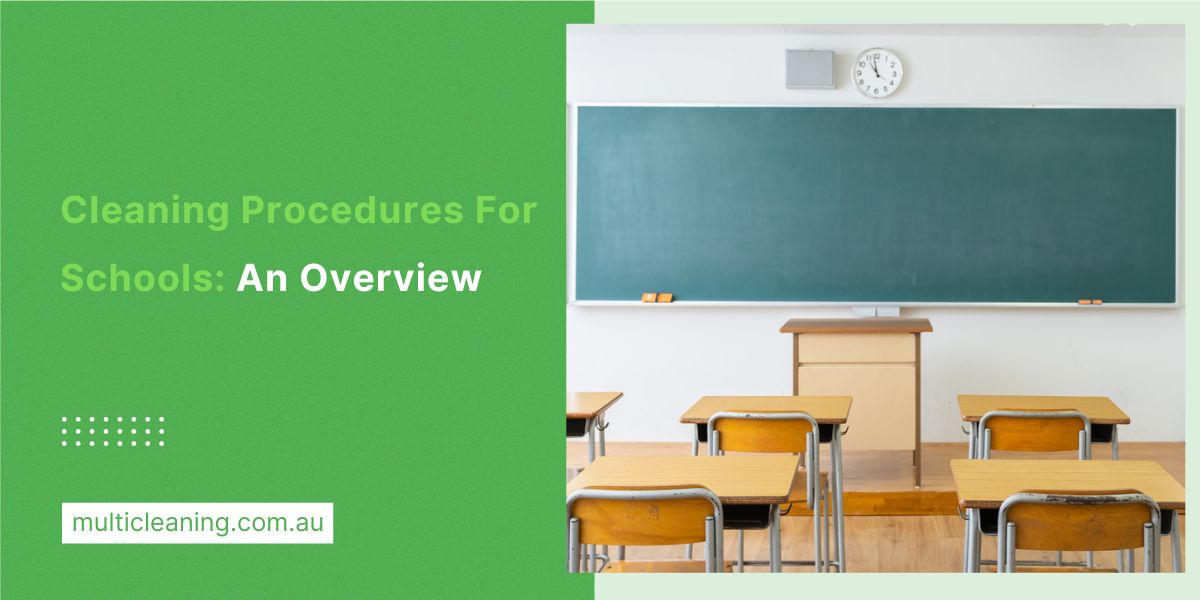Cleaning Procedures For Schools: A Complete Overview