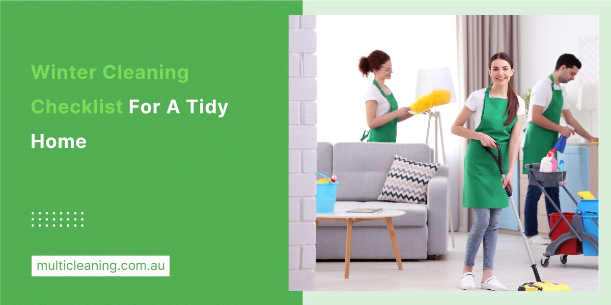 The Ultimate Winter Cleaning Checklist For An Organized Home