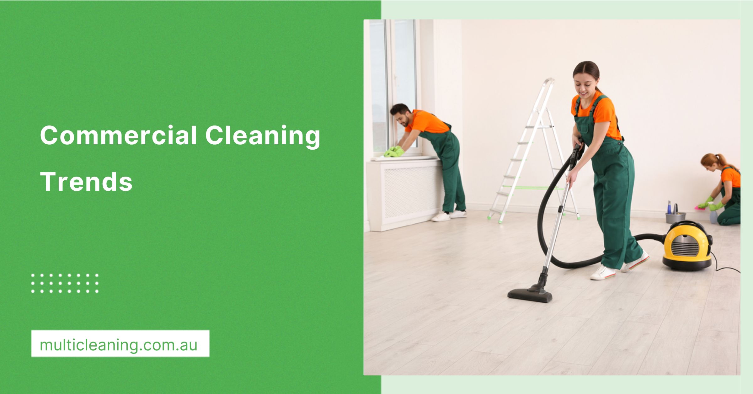 Commercial Cleaning Trends You Need To Know