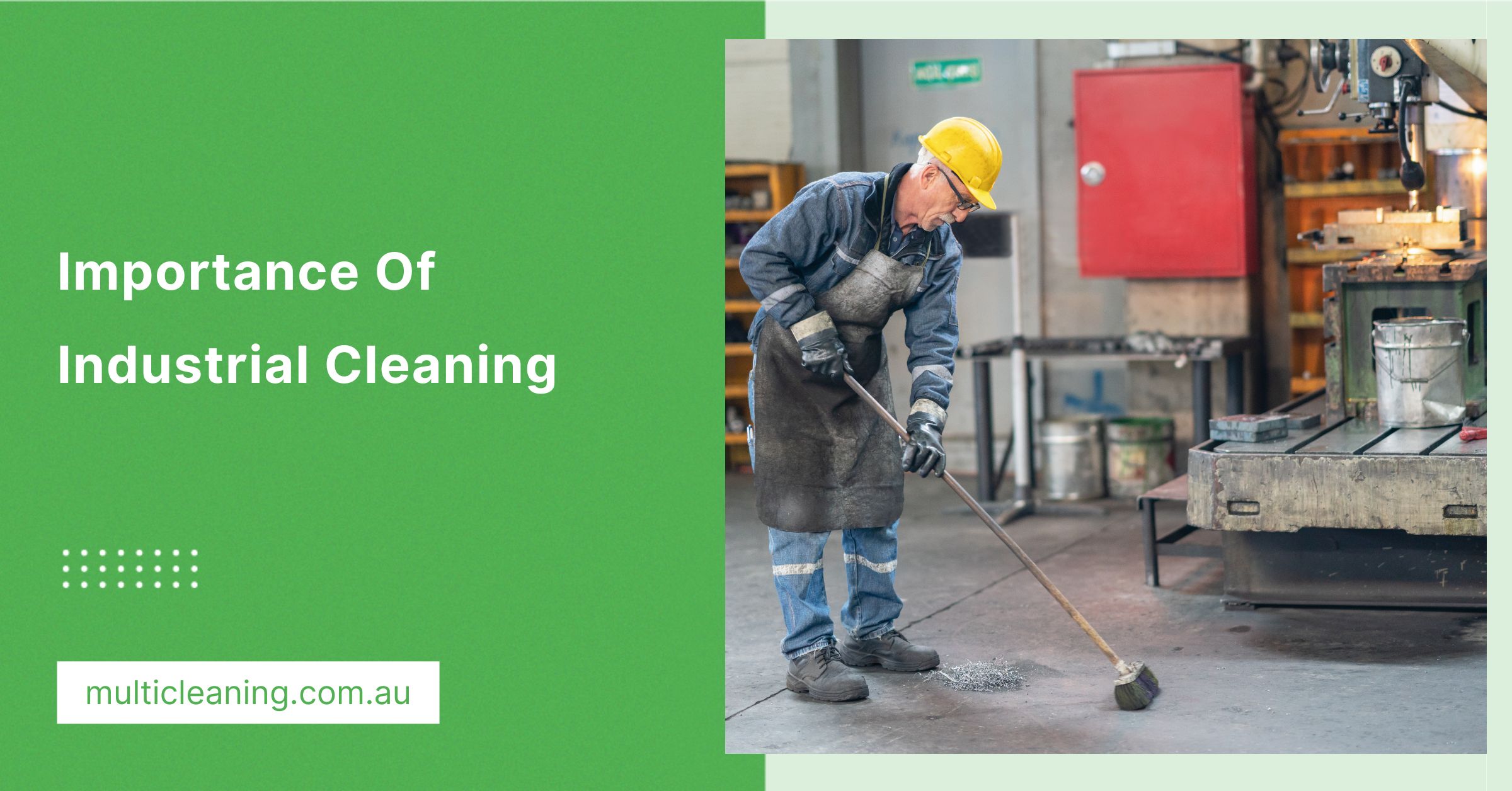 Importance Of Industrial Cleaning For Safe Workspace